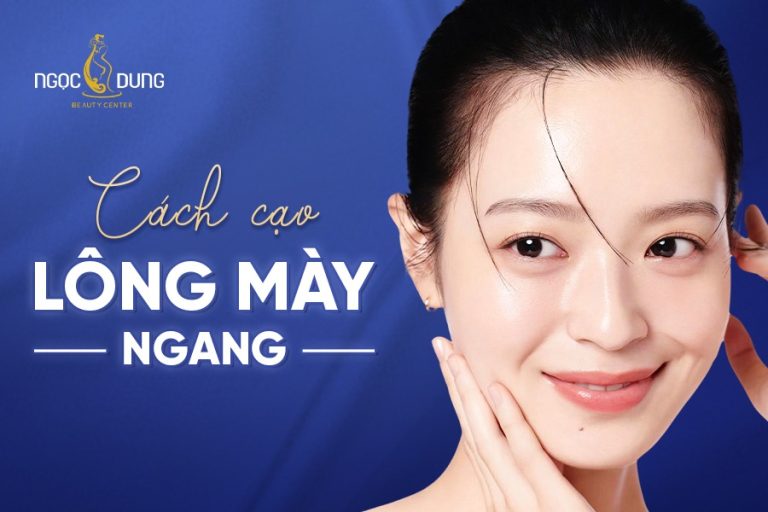 Cách cạo lông mày ngang tại nhà hợp với từng khuôn mặt